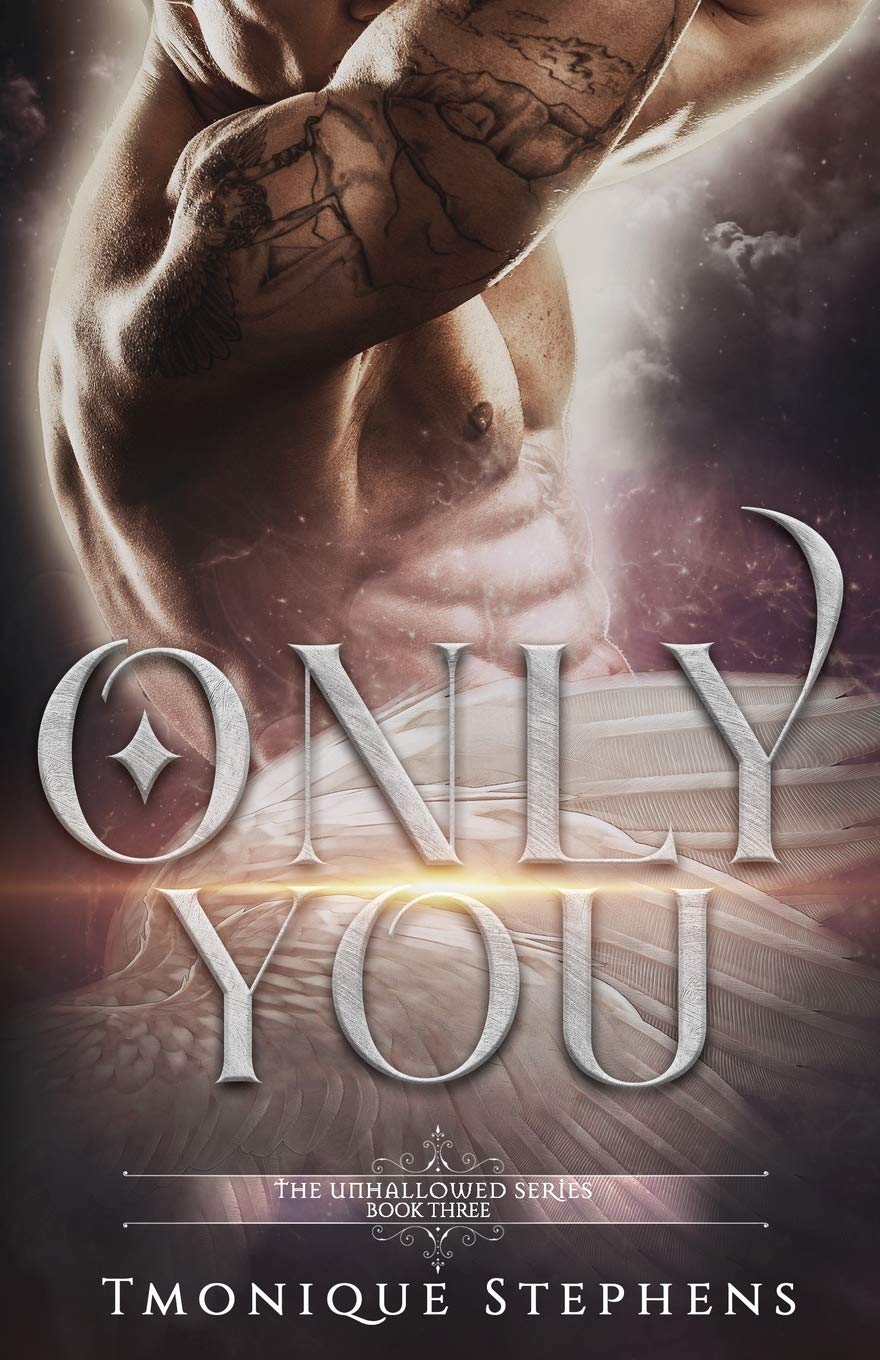 Only You: Fallen Angel Series by Tmonique Stephens | Goodreads