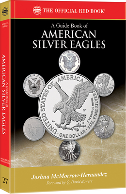 Whitman® Red Book Series #27: A Guide Book of American Silver Eagles ...