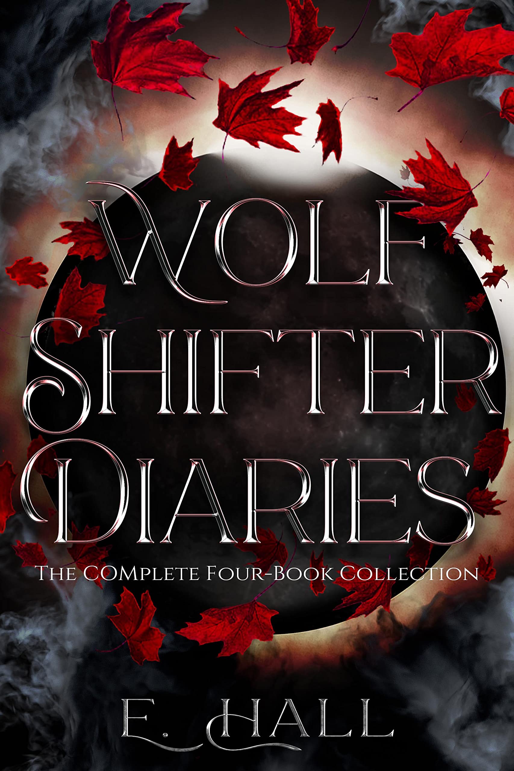 Wolf Shifter Diaries : Clean Shifter, Vampire & Fae Paranormal Romance by E. Hall | Goodreads