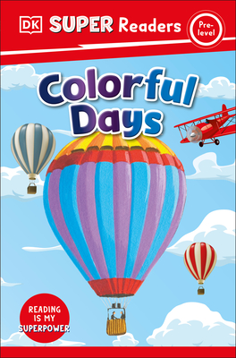 Colorful Days (Super Readers Pre-Level) by Elizabeth Hester | Goodreads