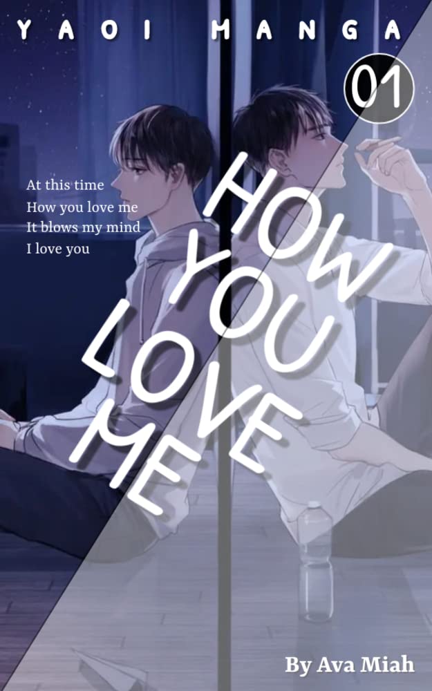 HOW YOU LOVE ME VOL 1 (Yaoi) by Ava Miah | Goodreads