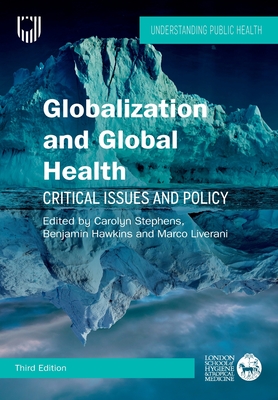 Globalization and Global Health: Critical Issues and Policy by Carolyn ...