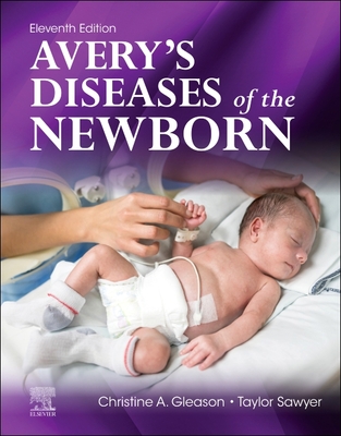 Avery's Diseases of the Newborn by Christine A. Gleason | Goodreads