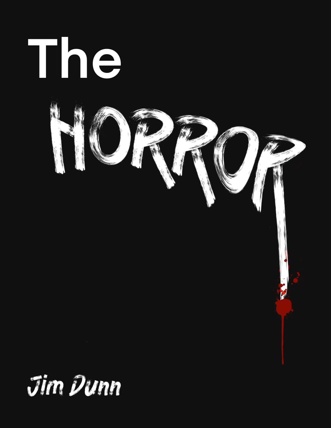 THE HORROR by Jim Dunn | Goodreads