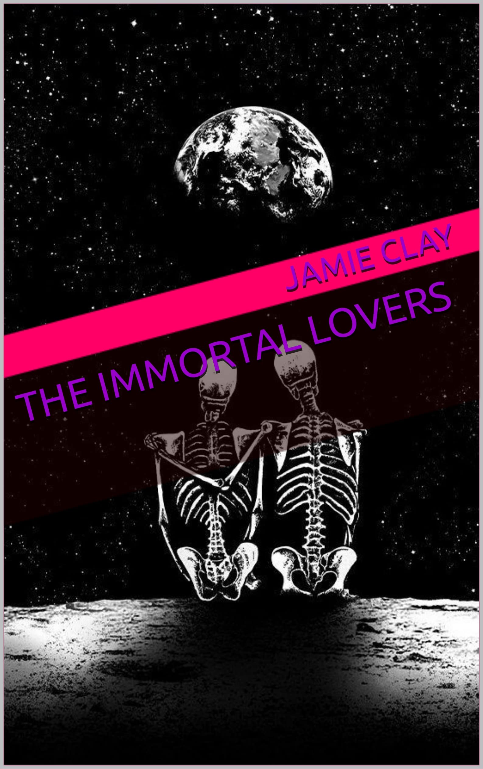 The Immortal Lovers by Jamie Clay | Goodreads