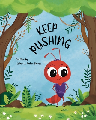 Keep Pushing by Esther L Parker Barnes | Goodreads