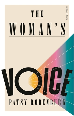 The Woman’s Voice by Patsy Rodenburg | Goodreads