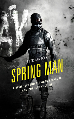 Spring Man: A Belief Legend between Folklore and Popular Culture by ...
