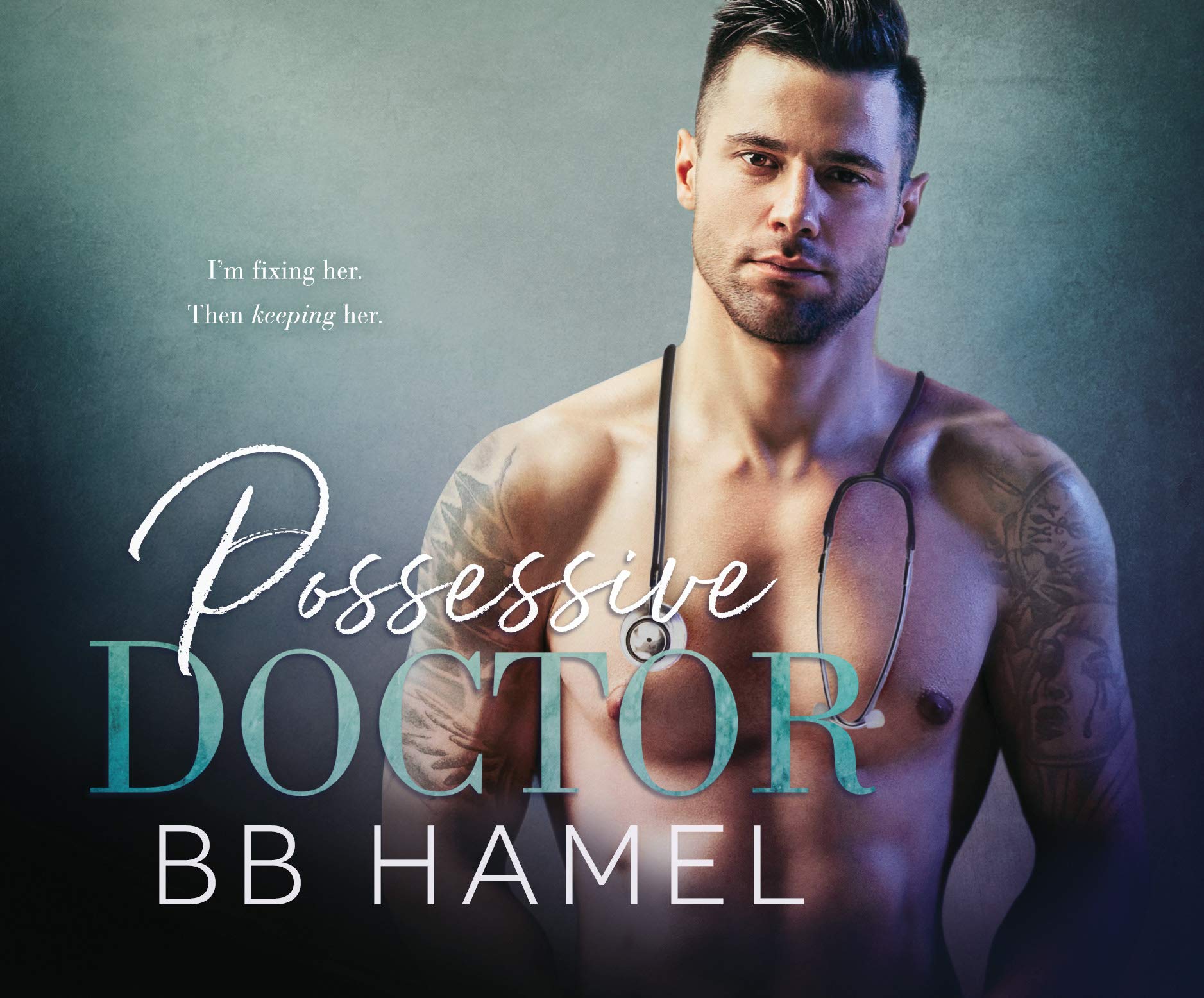 Possessive Doctor (The Lofthouse Family, 1) by B.B. Hamel | Goodreads