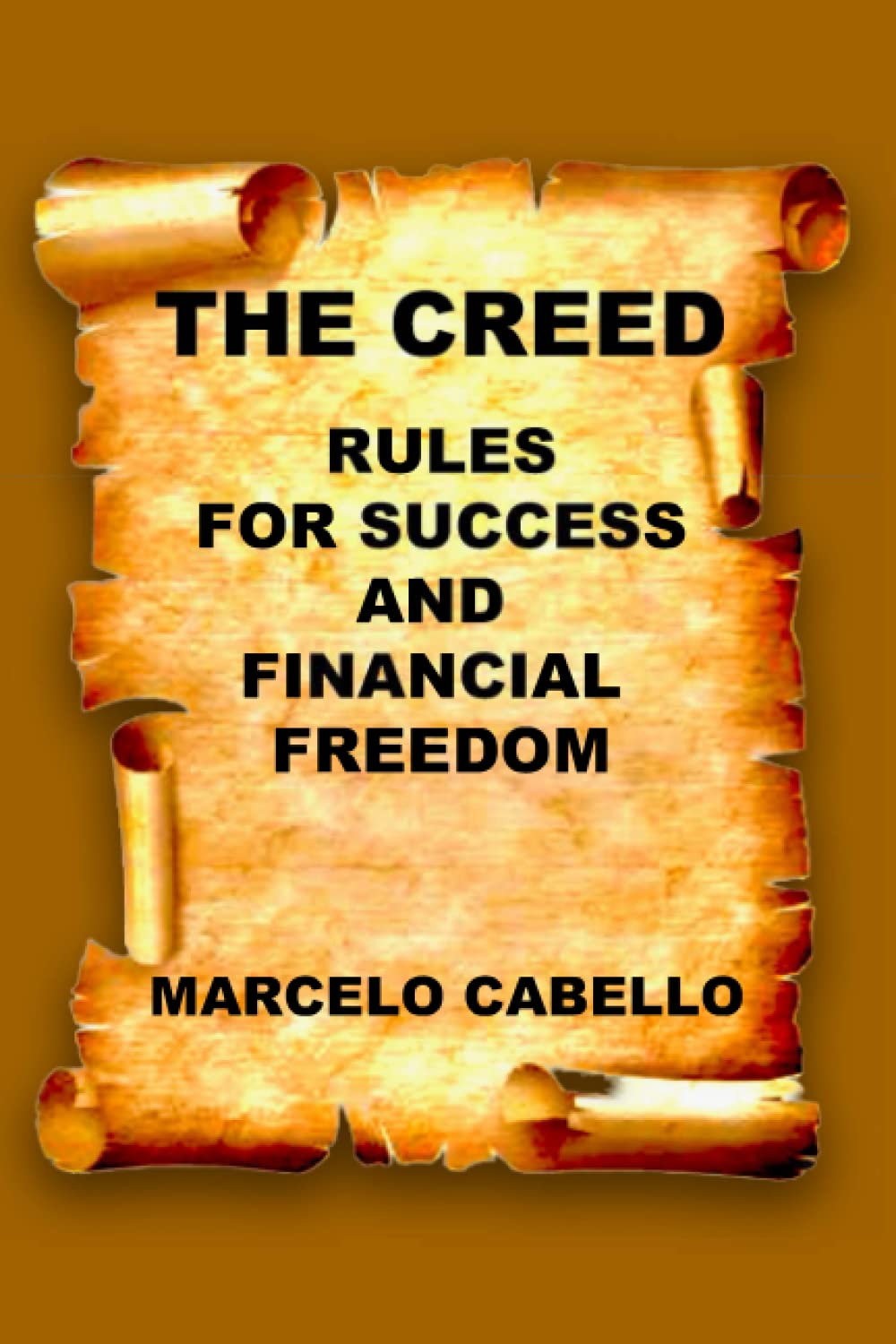 The Creed: Rules for success and financial freedom by Marcelo Cabello ...