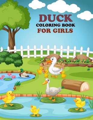 Duck Coloring Book For Girls: Duck Coloring Book For Adults by Bibi ...