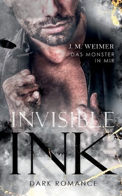 Invisible Ink: Das Monster in mir (German Edition) by J.M. Weimer ...