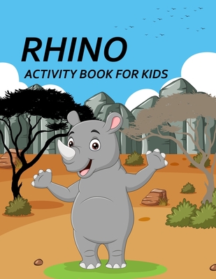 Rhino Activity Book For Kids: Rhino Adult Coloring Book by Bibi ...