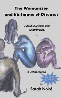 The Womanizer and his Image of Diseases: About love fields and ...