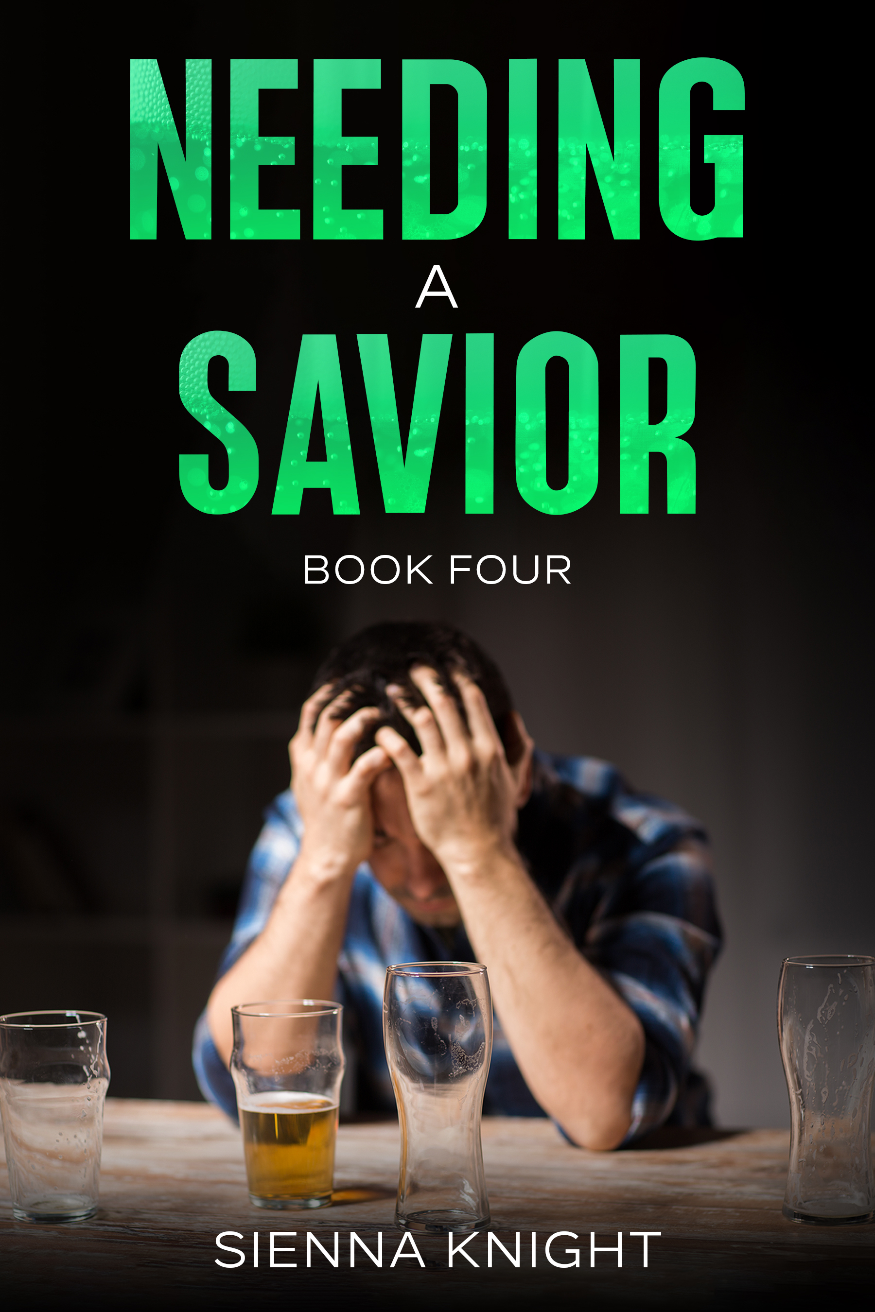 Needing A Savior (Book 4) by Sienna Knight | Goodreads