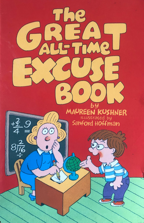Great All-Time Excuse Book by Maureen Kushner | Goodreads