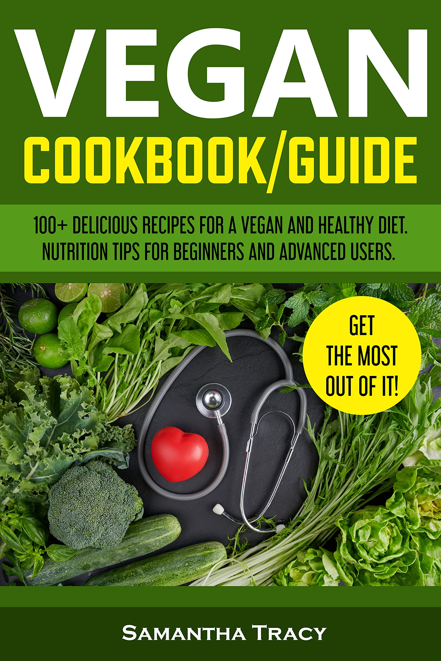 Vegan Cookbook / Guide:: 100+ delicious recipes for a vegan and healthy ...