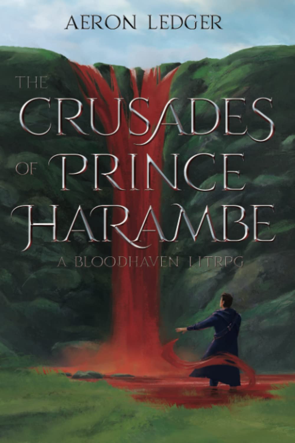 The Crusades of Prince Harambe: A BloodHaven LitRPG by Aeron Ledger ...