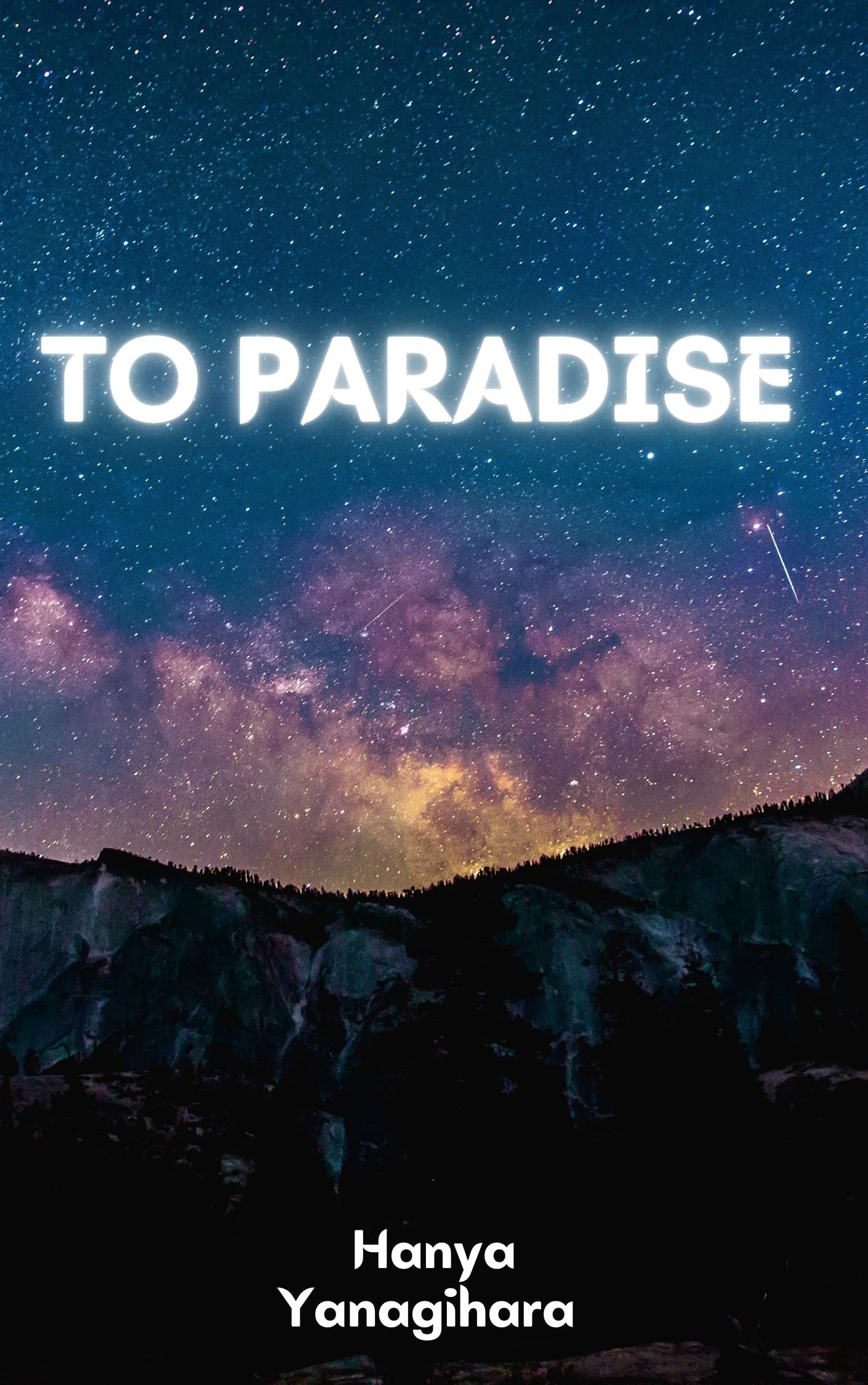 TO PARADISE: A NOVEL (Classic Book): With illustration by Hanya ...