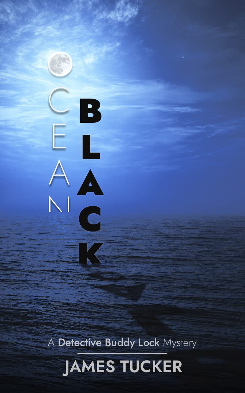 Ocean Black (Detective Buddy Lock) by James Tucker | Goodreads