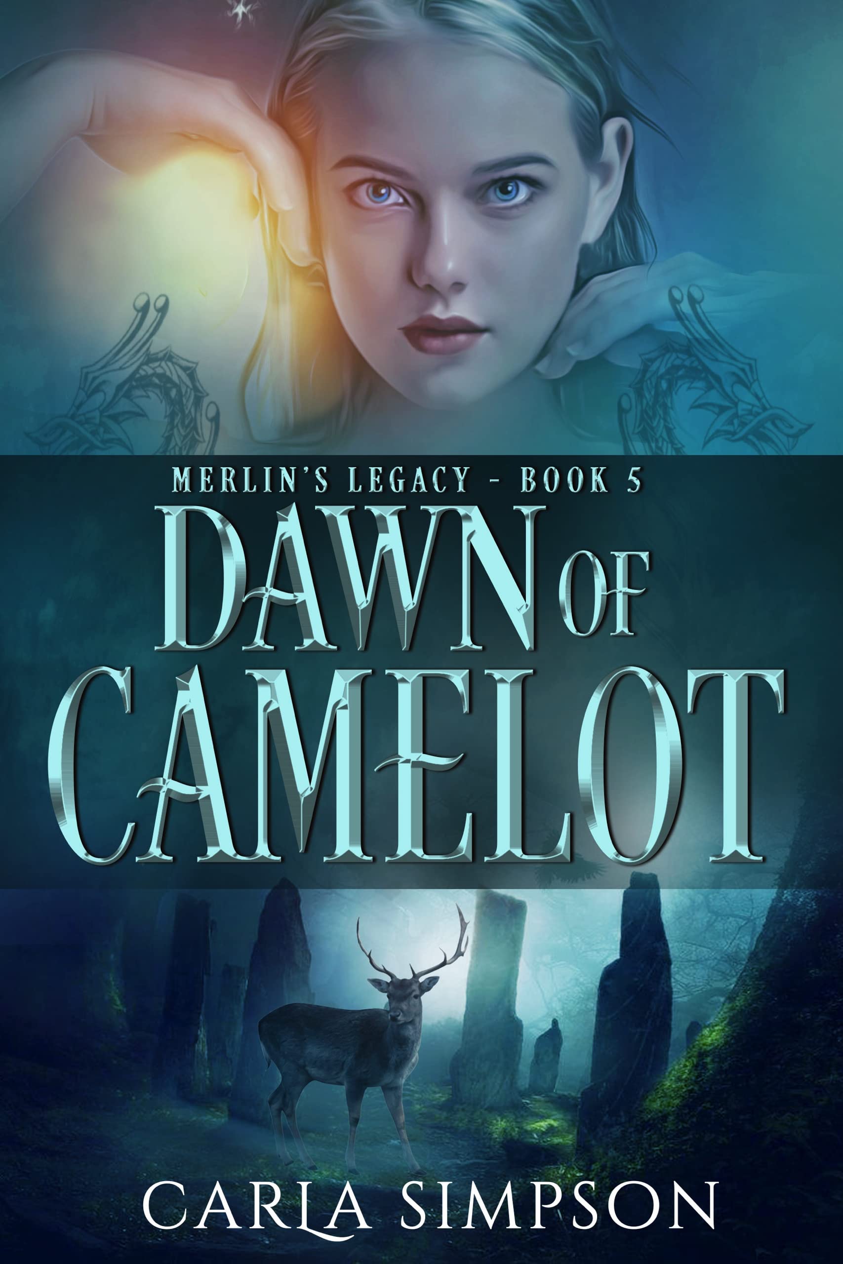 Dawn of Camelot (Merlin's Legacy Book 5) by Carla Simpson | Goodreads