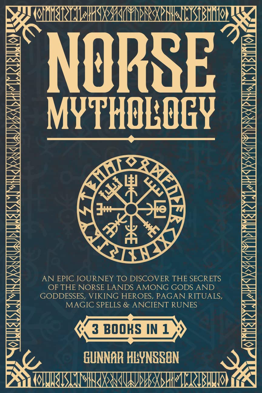 Norse Mythology: 3 in 1: An Epic Journey to Discover the Secrets of the ...