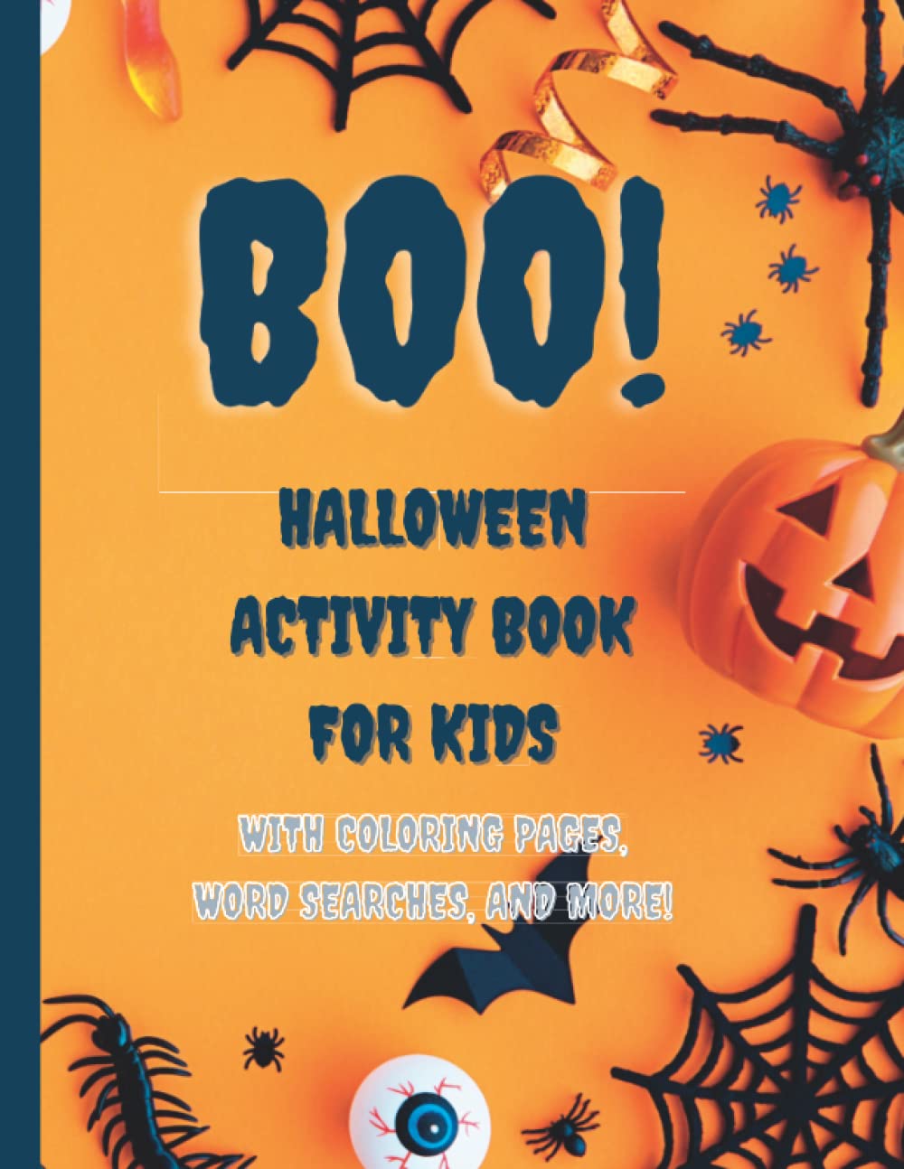 BOO! HALLOWEEN ACTIVITY BOOK FOR KIDS: Activity Book with coloring ...