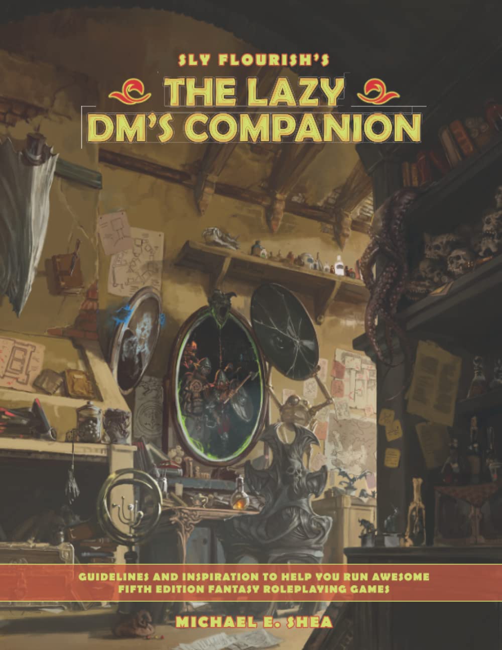 The Lazy DM's Companion: Guidelines and inspiration to help you run ...