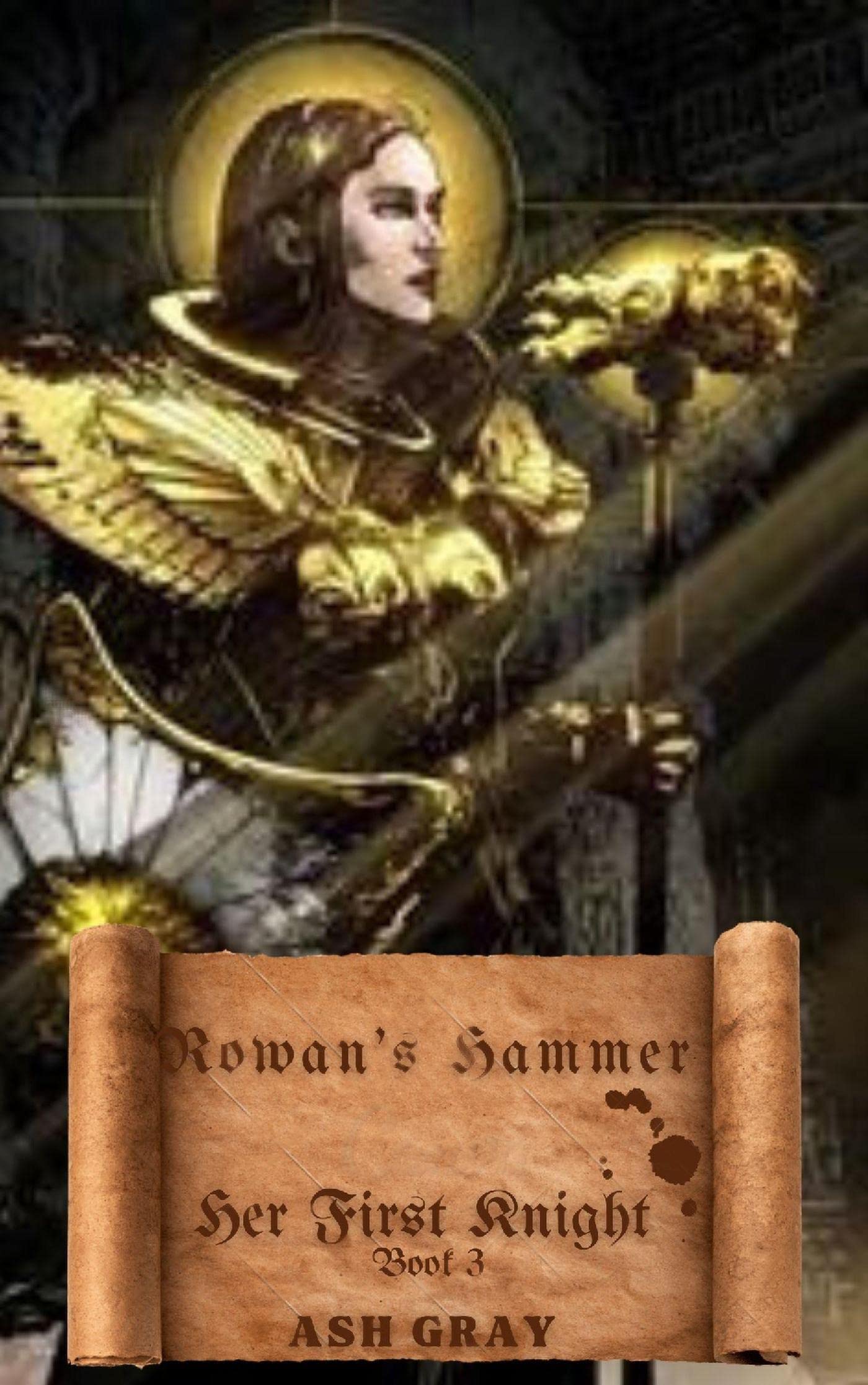 Rowan's Hammer (Her First Knight Book 3) by Ash Gray | Goodreads
