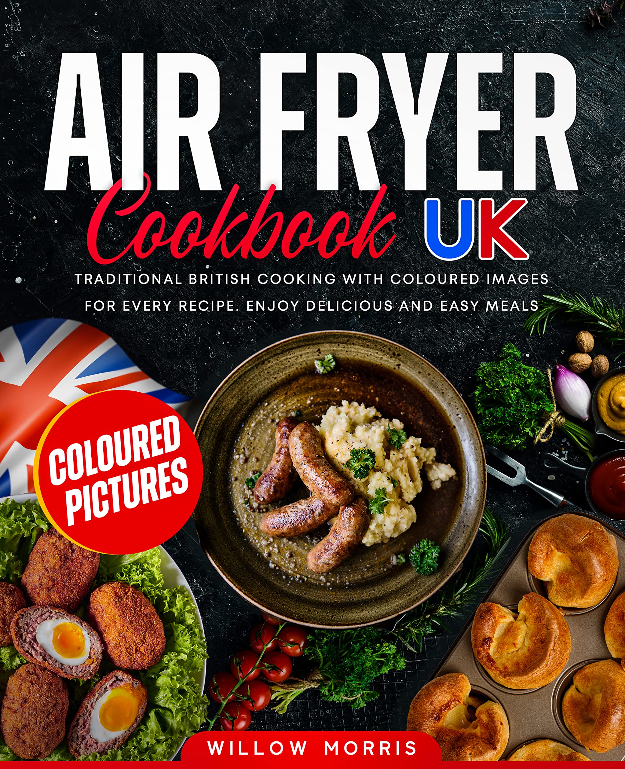 Air Fryer Cookbook UK: Traditional British Cooking with Coloured Images ...