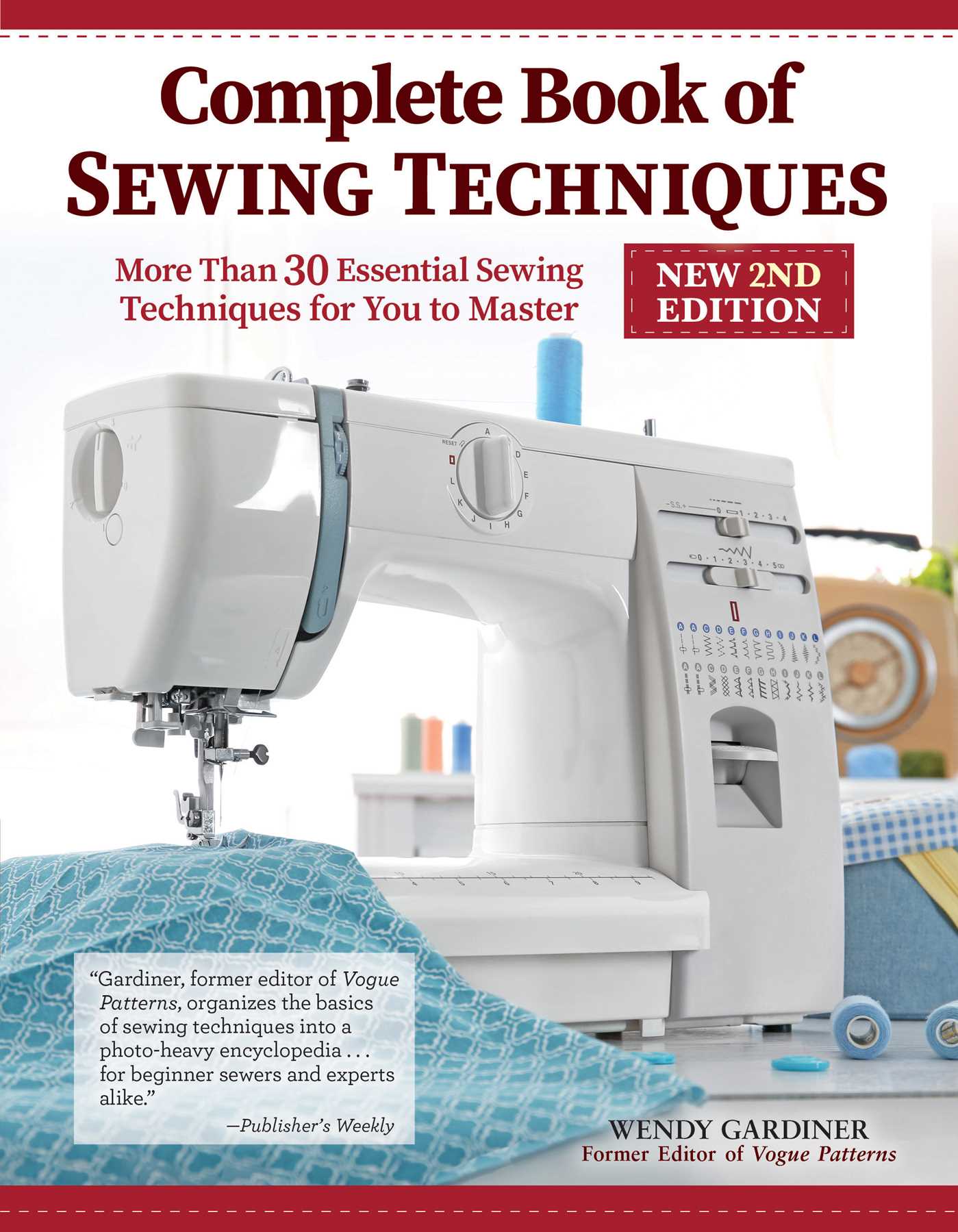 Complete Book of Sewing Techniques, New 2nd Edition: More Than 30 ...