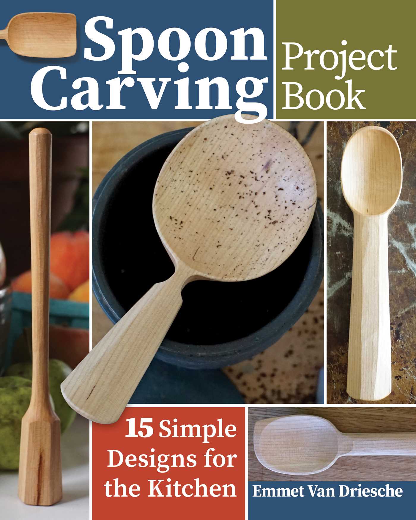 Spoon Carving Project Book: 15 Simple Designs for the Kitchen (Fox ...