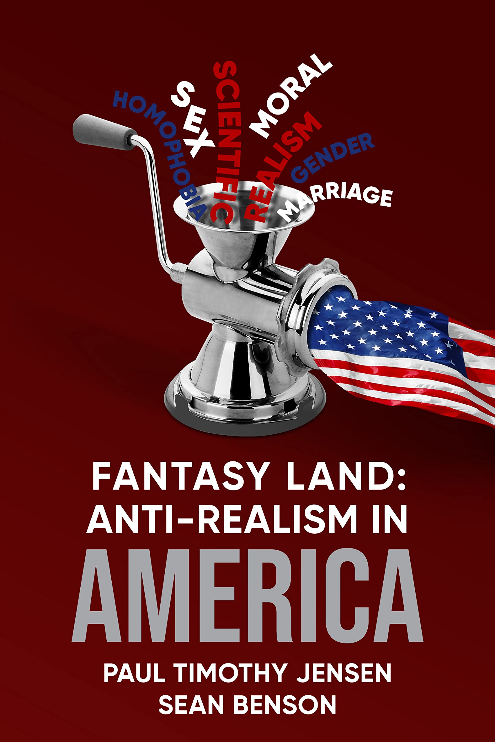 Fantasy Land: Anti-Realism in America by Sean Benson | Goodreads