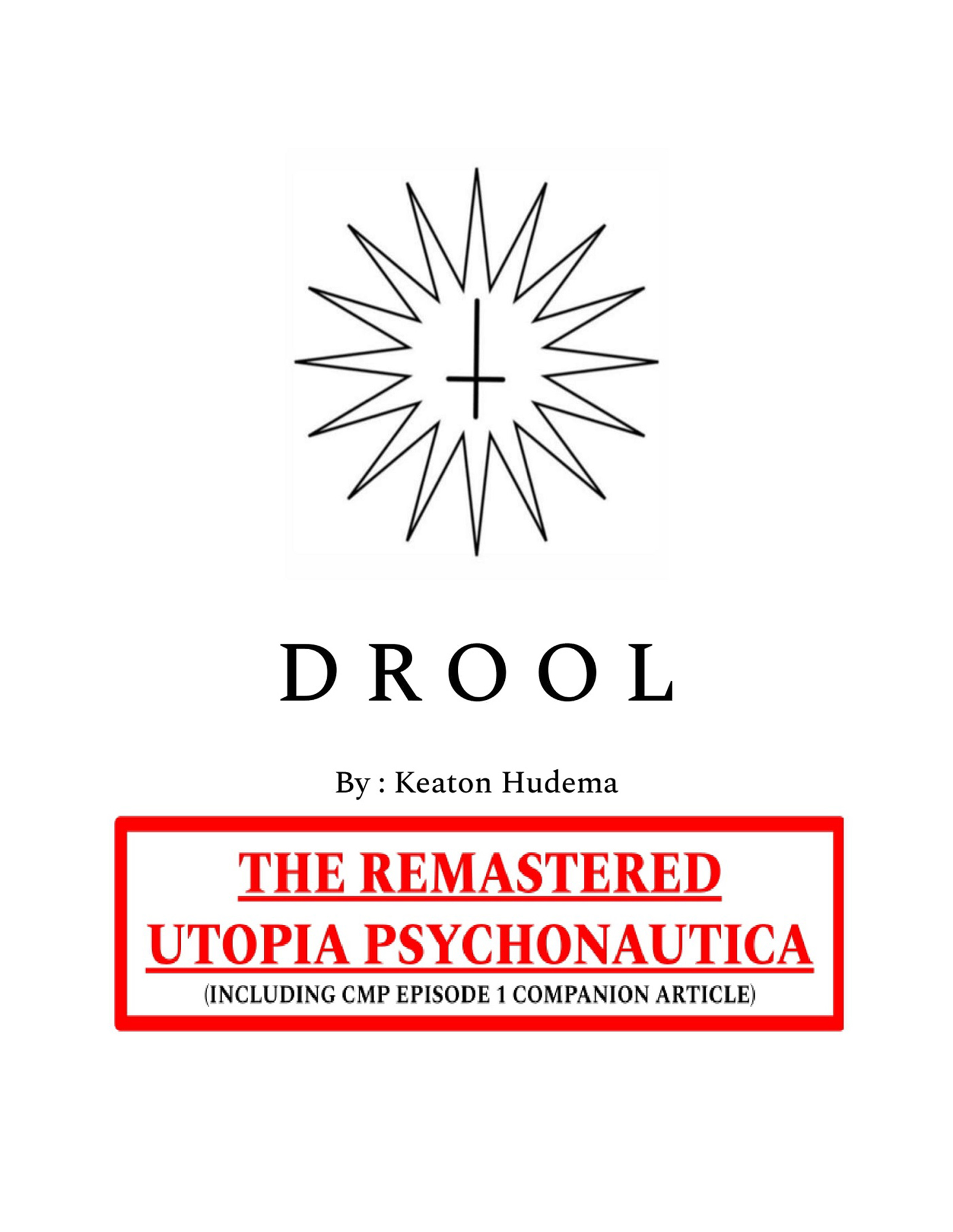 DROOL: The Remastered Utopia Psychonautica by Keaton Hudema | Goodreads