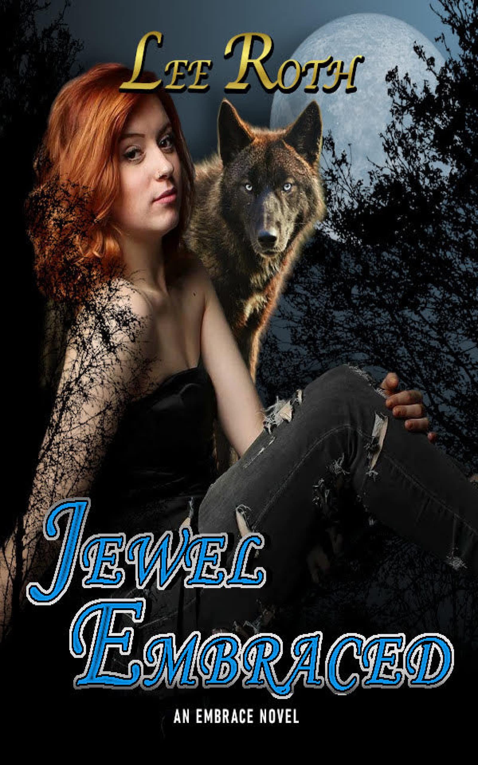 Jewel Embraced (Embrace, #1) by Lee Roth | Goodreads