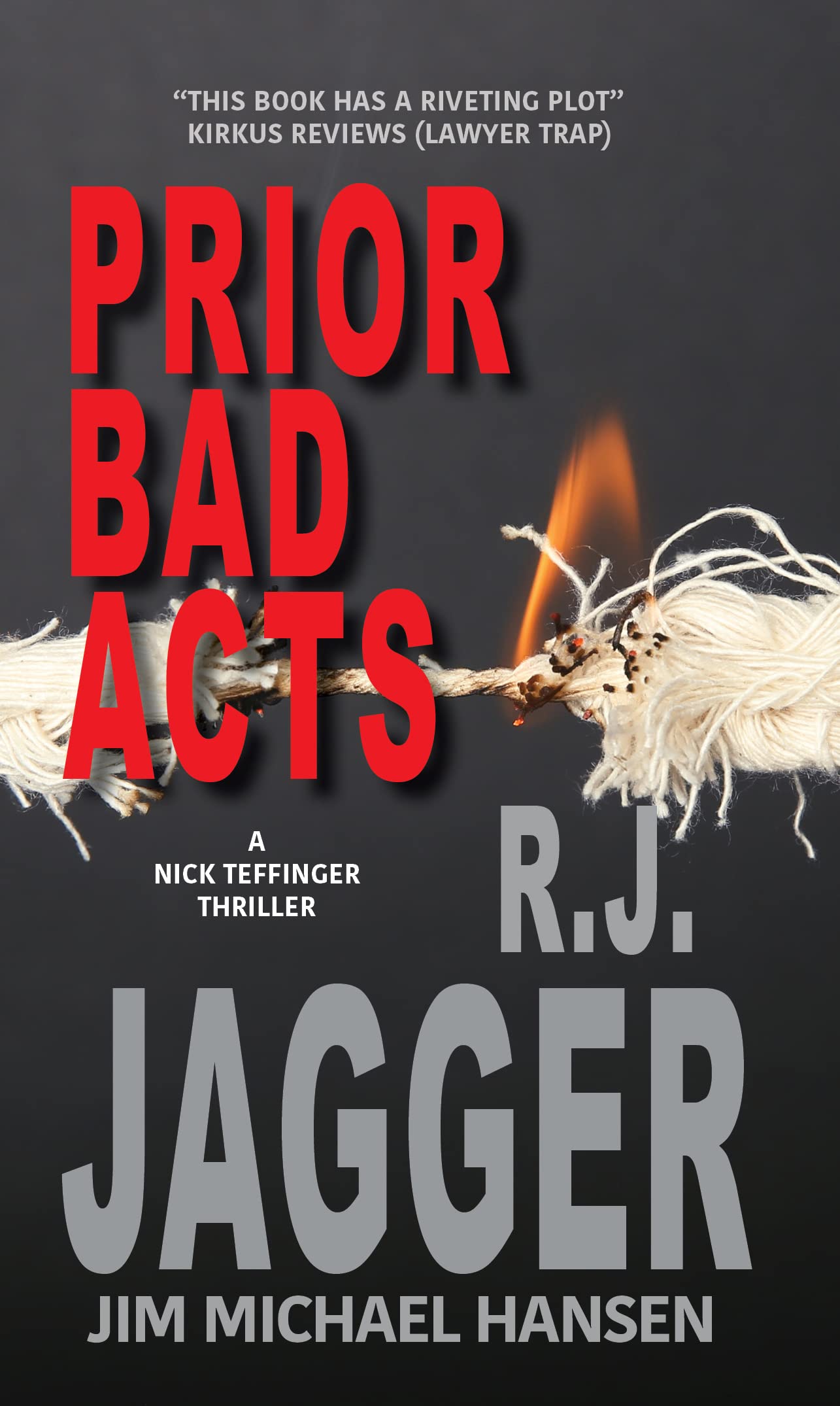 Prior Bad Acts (A Nick Teffinger Thriller) by R.J. Jagger | Goodreads