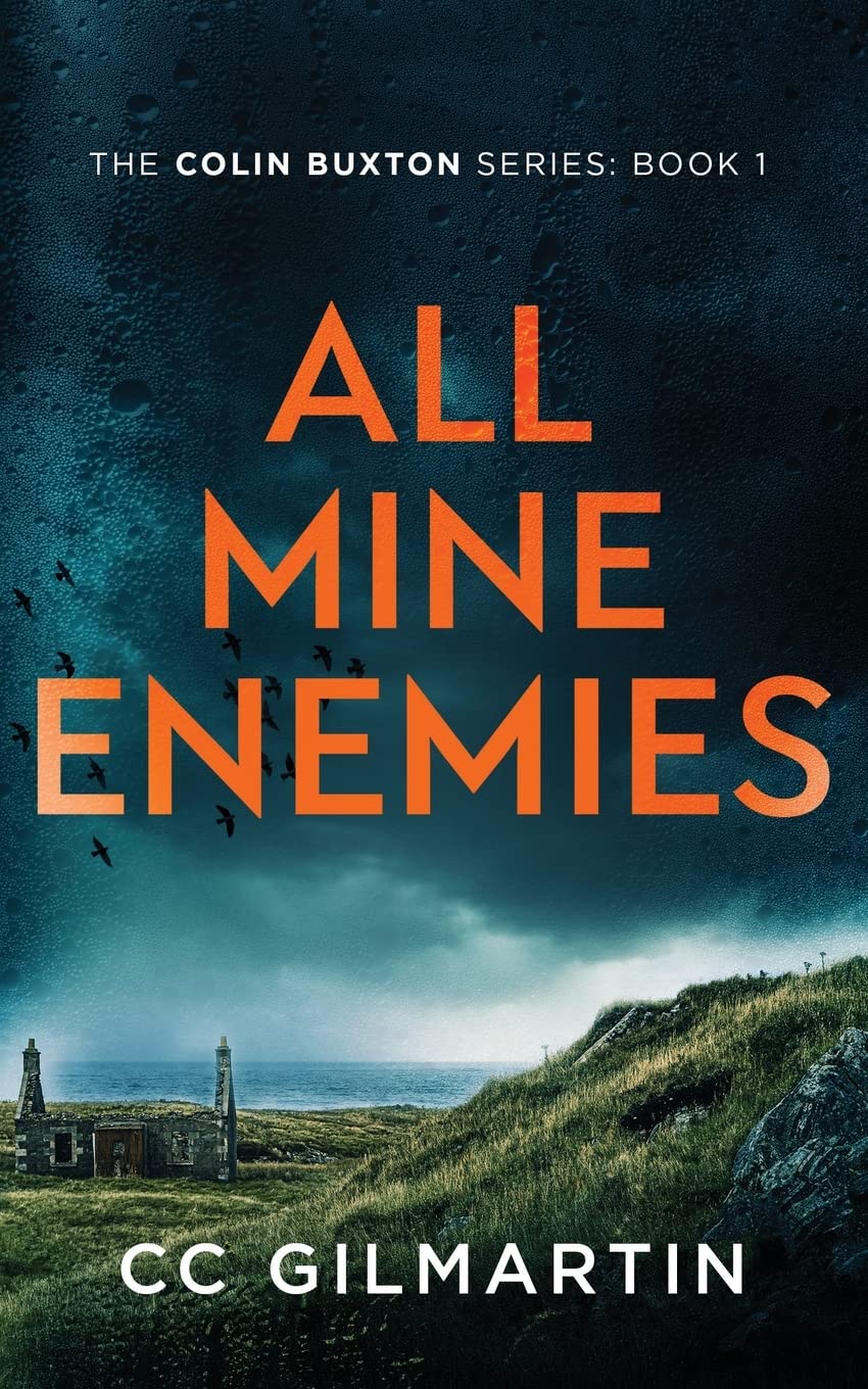 All Mine Enemies (The Colin Buxton Series) by C.C. Gilmartin | Goodreads