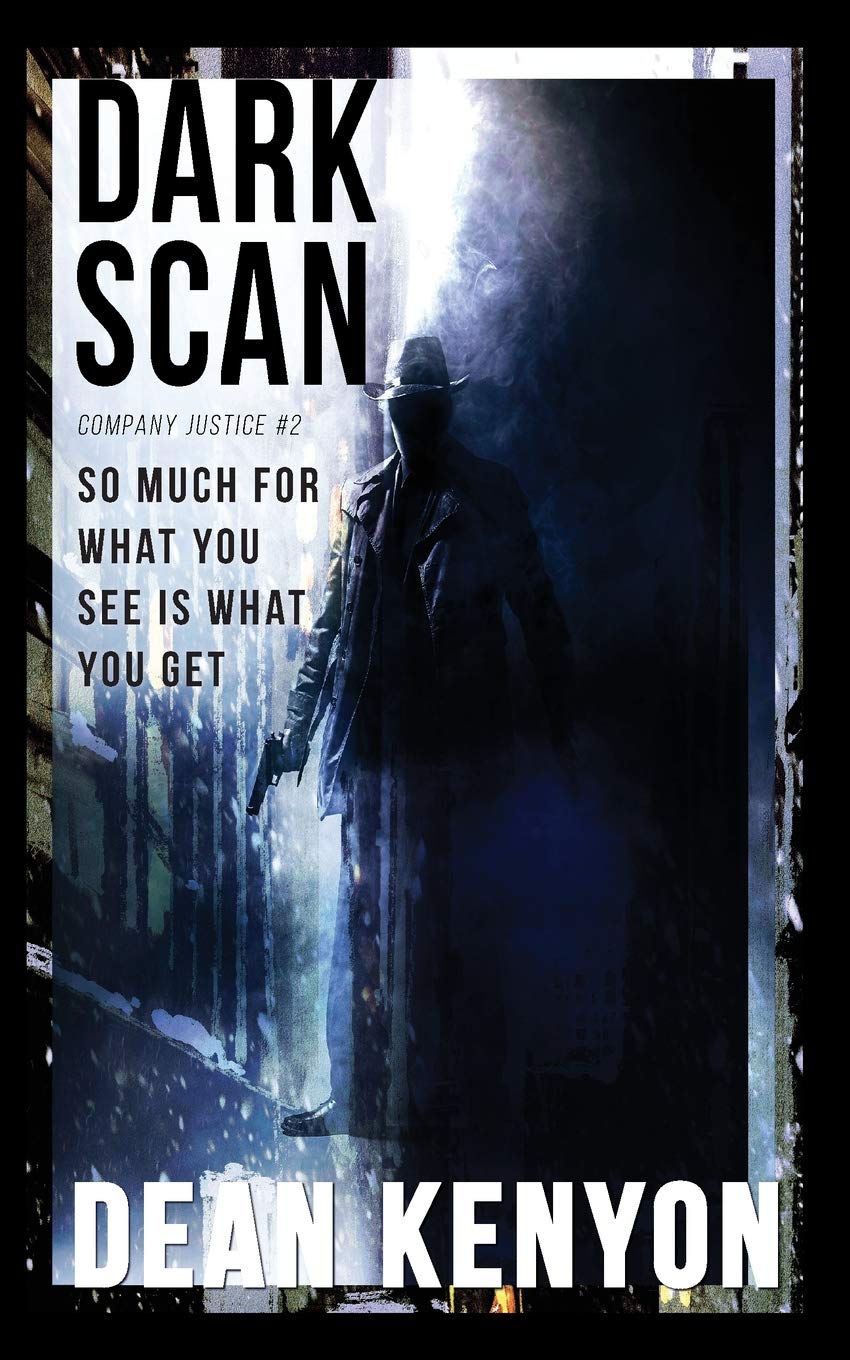Darkscan (Company Justice) by Dean Kenyon | Goodreads