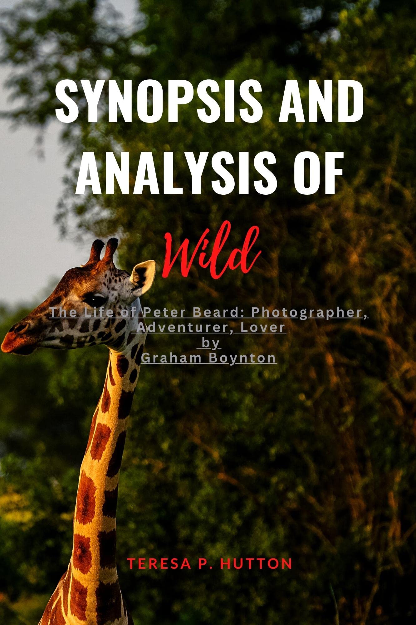 Synopsis and Analysis of Wild: The Life Of Peter Beard: Photographer ...