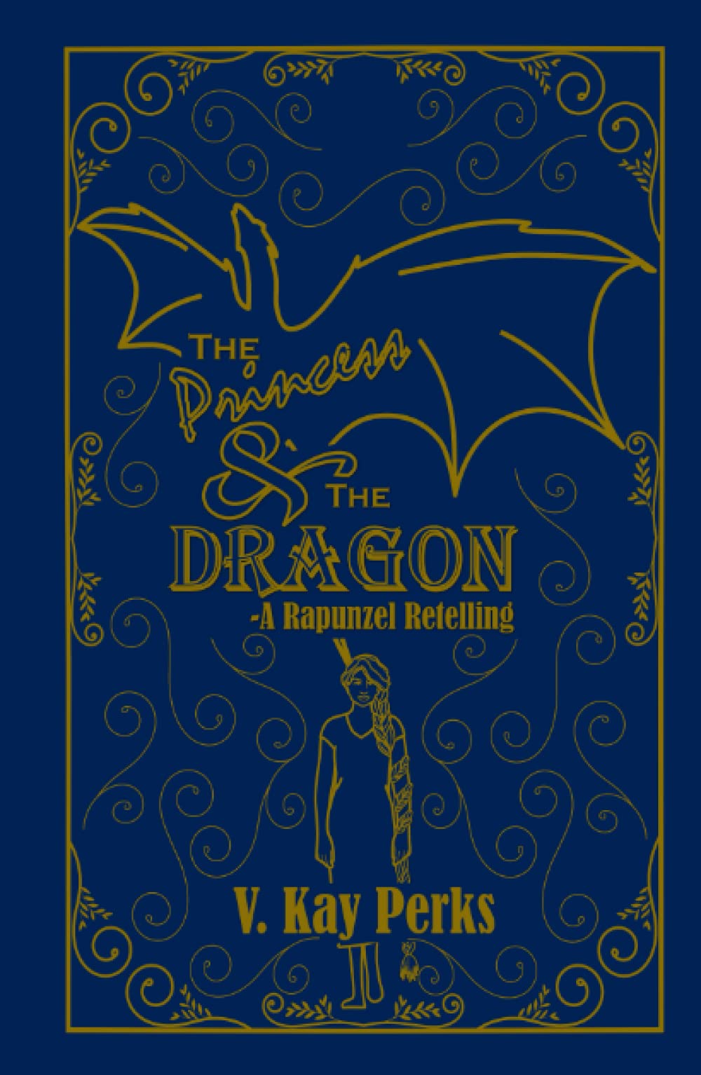 The Princess and the Dragon: A Rapunzel Retelling by V. Kay Perkins ...