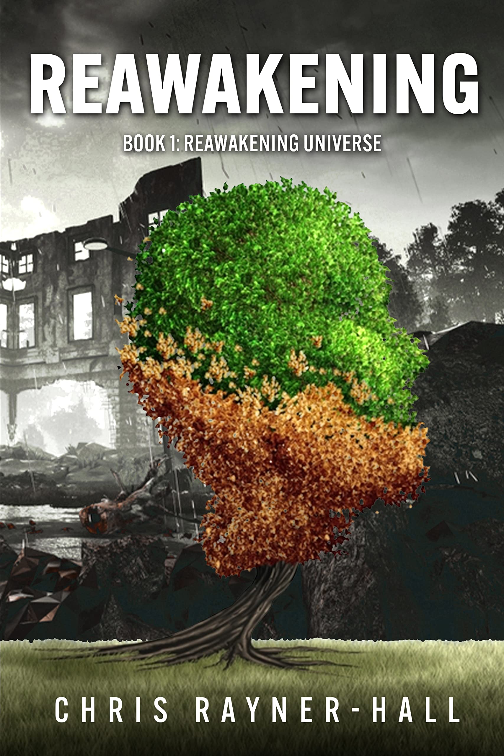Reawakening (Reawakening Universe #1) by Chris Rayner-Hall | Goodreads