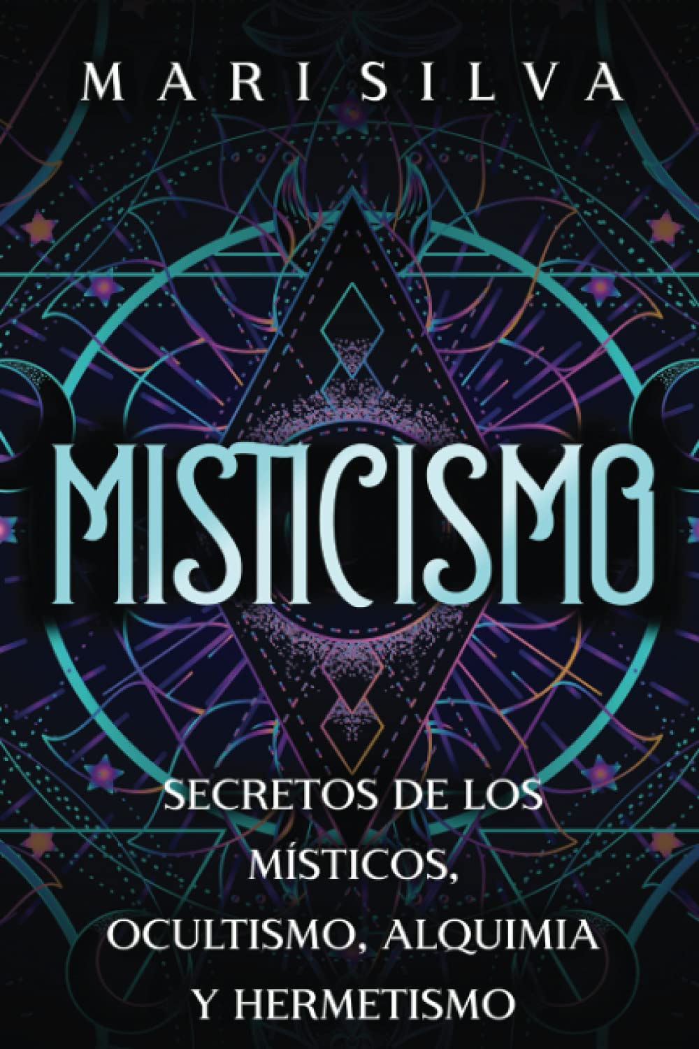 Misticismo: Secretos de los místicos, ocultismo, alquimia y hermetismo ...