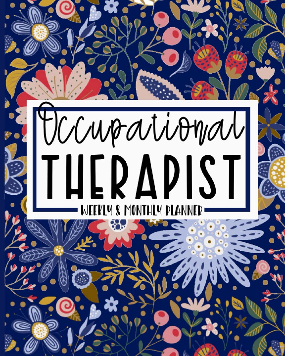 Occupational Therapist: Occupational Therapy Planner 2021: Jan 01 - Dec ...
