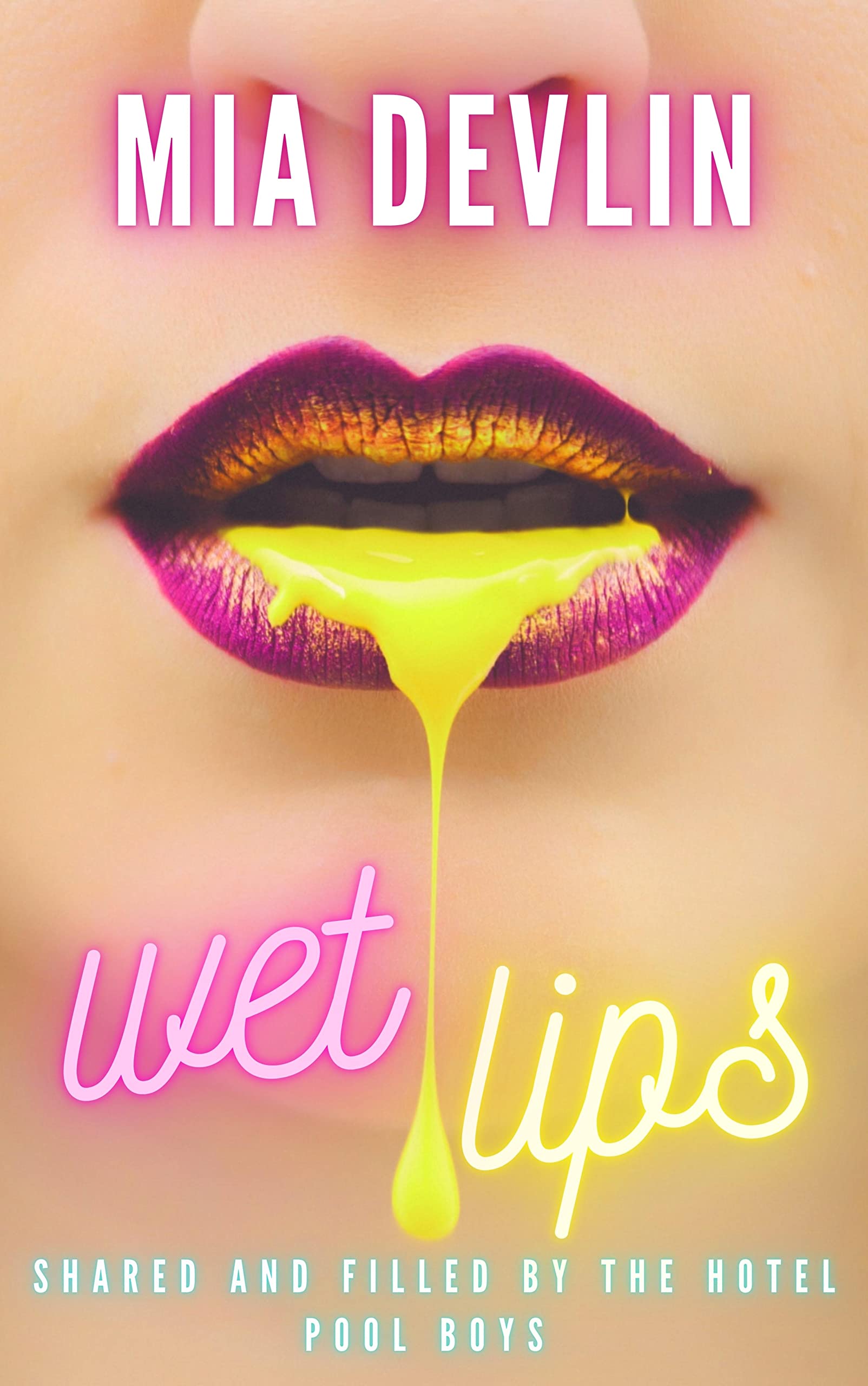 Shared and filled by the hotel pool boys: A no-holes barred reverse harem tale by Mia Devlin ...