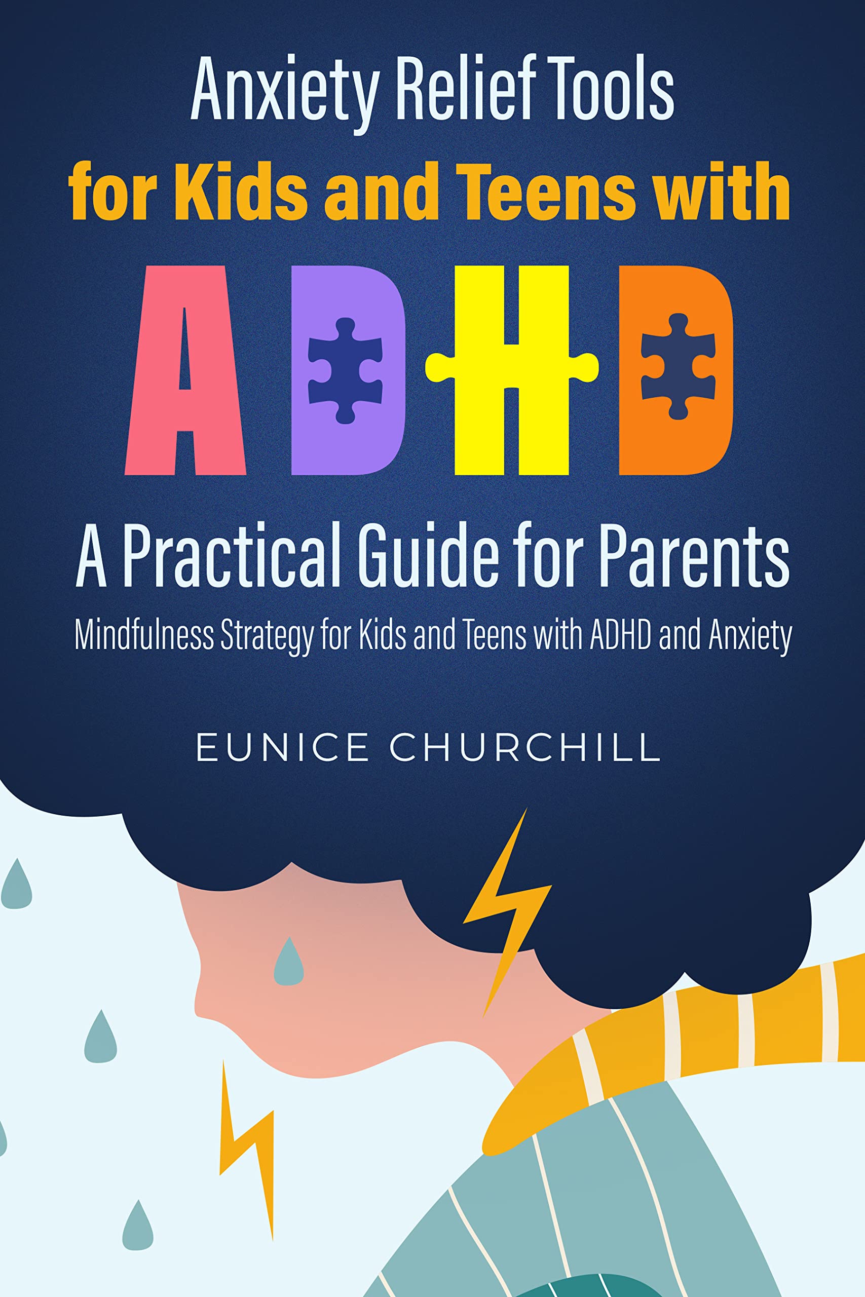 Anxiety Relief Tools for Kids and Teens with ADHD: A Practical Guide ...