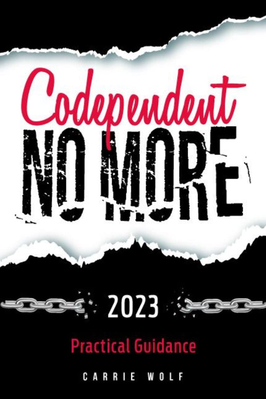 Recovery From Codependency: Your Complete & Practical Guidance to Stop Pleasing People and Start ...