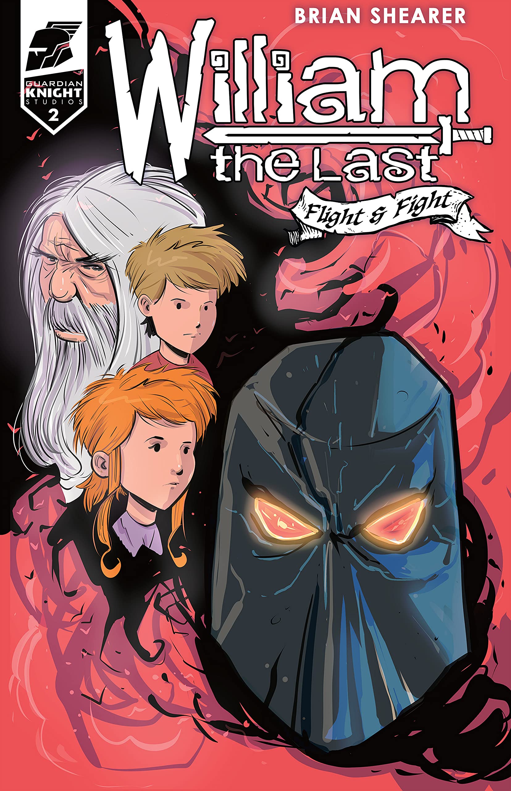 William the Last: Fight and Flight Vol. 2 #2 by Brian Shearer | Goodreads