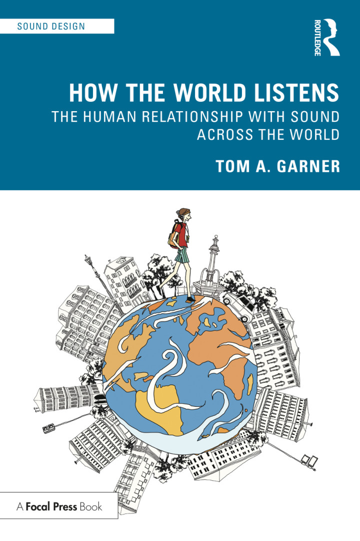 How the World Listens: The Human Relationship with Sound across the ...