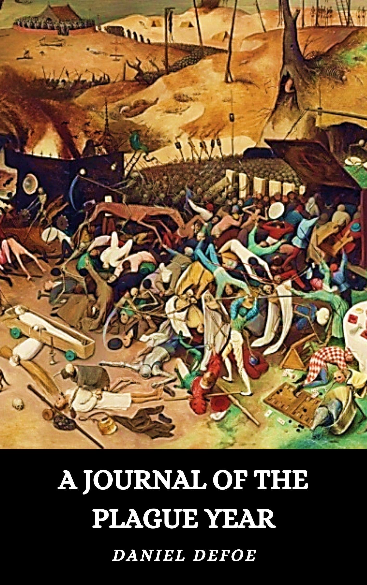 A JOURNAL OF THE PLAGUE YEAR by Daniel Defoe | Goodreads