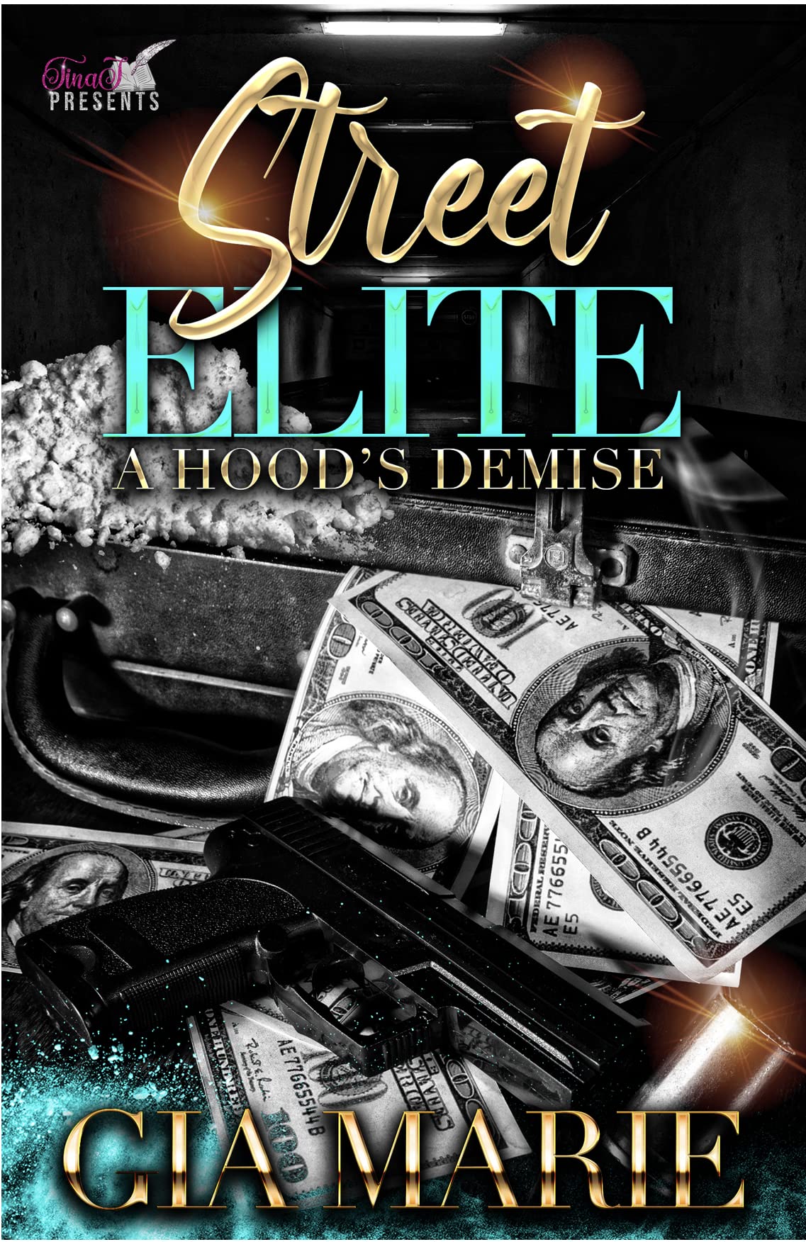 Street Elite: A Hood's Demise by Gia Marie | Goodreads
